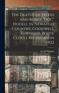 THE DEATHS OF DAVID AND ROMIE DOC HODELL IN NEWAYGO COUNTRY, GOODWELL ...