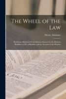 THE WHEEL OF THE LAW: BUDDHISM, ILLUSTRATED FROM SIAMESE SOURCES BY THE ...
