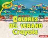 COLORES DEL VERANO CRAYOLA = CRAYOLA SUMMER COLORS - MARI C. SCHUH ...