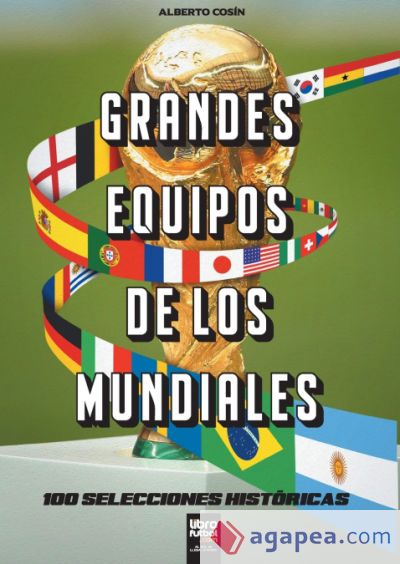 GRANDES EQUIPOS DE LOS MUNDIALES - 9789878943145