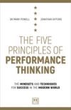 THE FIVE PRINCIPLES OF PERFORMANCE THINKING: THE MINDSETS AND ...