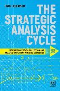 THE STRATEGIC ANALYSIS CYCLE HAND BOOK: HOW ADVANCED DATA COLLECTION ...
