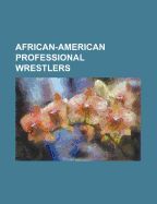 AFRICAN-AMERICAN PROFESSIONAL WRESTLERS: MARK HENRY, DWAYNE JOHNSON ...