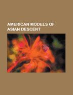 AMERICAN MODELS OF ASIAN DESCENT: AREEYA CHUMSAI, AUDREY QUOCK ...