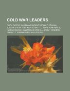 COLD WAR LEADERS: FIDEL CASTRO, MUAMMAR GADDAFI, RONALD REAGAN, JOSEPH ...