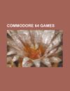 COMMODORE 64 GAMES: MANIAC MANSION, PAC-MAN, SPACE INVADERS, DONKEY ...