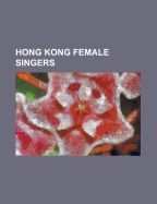 HONG KONG FEMALE SINGERS: AGNES CHAN, ANITA MUI, ANN MUI, CASS PHANG ...