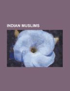 INDIAN MUSLIMS: SHAHRUKH KHAN, IRFAN PATHAN, TIPU SULTAN, A. R. RAHMAN ...