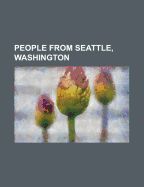 PEOPLE FROM SEATTLE, WASHINGTON: JAY PARK, CHESTER CARLSON, LAYNE ...
