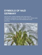 SYMBOLS OF NAZI GERMANY: HITLER OATH, HORST-WESSEL-LIED, NAZI SALUTE ...