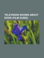 TELEVISION SHOWS ABOUT DOGS (FILM GUIDE): 100 DEEDS FOR EDDIE MCDOWD, 2 ...