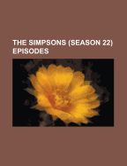 THE SIMPSONS (SEASON 22) EPISODES: 500 KEYS, ANGRY DAD: THE MOVIE, A ...