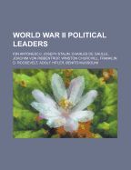 WORLD WAR II POLITICAL LEADERS: ION ANTONESCU, JOSEPH STALIN, CHARLES ...