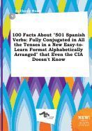 100 FACTS ABOUT "501 SPANISH VERBS: FULLY CONJUGATED IN ALL THE TENSES ...