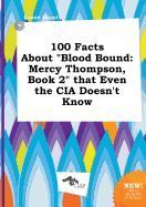 100 FACTS ABOUT "BLOOD BOUND: MERCY THOMPSON, BOOK 2" THAT EVEN THE CIA ...