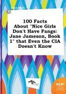 100 FACTS ABOUT "NICE GIRLS DON'T HAVE FANGS: JANE JAMESON, BOOK 1 ...