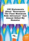 100 STATEMENTS ABOUT "NEVERMORE: THE FINAL MAXIMUM RIDE ADVENTURE" THAT ...
