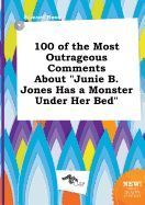100 OF THE MOST OUTRAGEOUS COMMENTS ABOUT "JUNIE B. JONES HAS A MONSTER ...