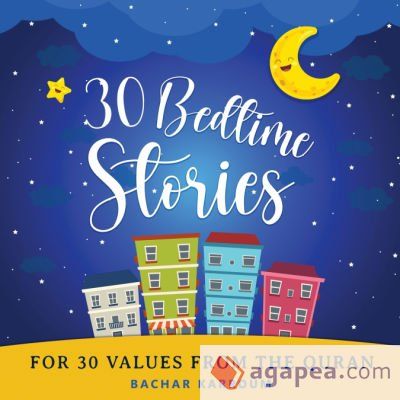 30 BEDTIME STORIES FOR 30 VALUES FROM THE QURAN: ISLAMIC BOOKS FOR KIDS ...