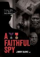 A FAITHFUL SPY - JIMMY BURNS - 9781916556096