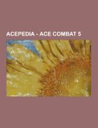 ACEPEDIA - ACE COMBAT 5: 108TH TACTICAL FIGHTER SQUADRON, 118TH ...