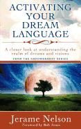 ACTIVATING YOUR DREAM LANGUAGE: A CLOSER LOOK AT UNDERSTANDING THE ...