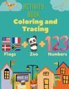 ACTIVITY BOOK COLORING AND TRACING, FLAGS, Z00, NUMBERS, AGE 3 ...