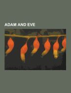 ADAM AND EVE: ORIGINAL SIN, LILITH, ADAMIC LANGUAGE, GARDEN OF EDEN ...