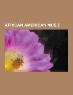AFRICAN AMERICAN MUSIC: ROCK AND ROLL, JAZZ, BLUES, DISCO, COUNTRY ...