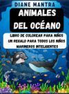 ANIMALES DEL OCEANO: LIBRO DE COLOREAR PARA NIÑOS UN REGALO PARA TODOS ...