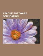 APACHE SOFTWARE FOUNDATION: GOOGLE WAVE, APACHE MAVEN, LUCENE, APACHE ...