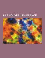 ART NOUVEAU EN FRANCE: SAMUEL BING, METRO DE PARIS, EMILE GALLE, HECTOR ...