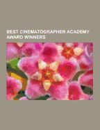 BEST CINEMATOGRAPHER ACADEMY AWARD WINNERS: CONRAD HALL, JAMES WONG ...