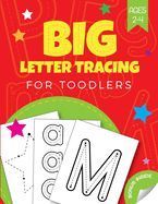 BIG LETTER TRACING FOR TODDLERS AGE 2-4: PRACTICE LINE TRACING, PEN ...