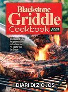 BLACKSTONE GRIDDLE COOKBOOK 2021: DELICIOUS AND EASY RECIPES WITH ...