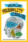 BORDERLINE PERSONALITY DISORDER: THE ESSENTIAL GUIDE TO TAKING YOUR ...