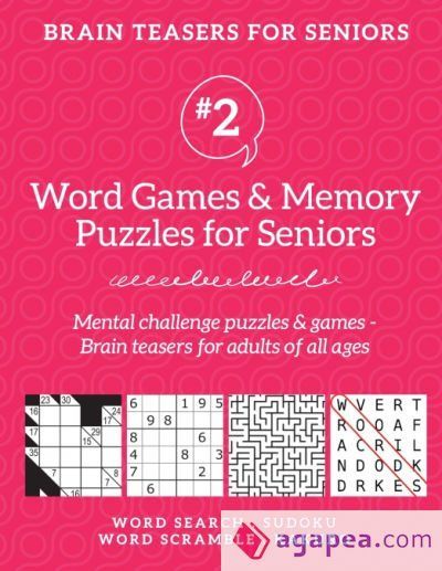 BRAIN TEASERS FOR SENIORS #2: WORD GAMES & MEMORY PUZZLES FOR SENIORS ...