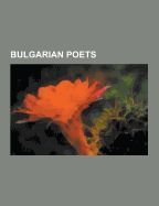 BULGARIAN POETS: HRISTO BOTEV, MILADINOV BROTHERS, KRASTYO HADZHIIVANOV ...