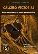 CALCULO VECTORIAL LIBRO 5 - PARTE I: PLANO TANGENTE Y RECTA NORMAL A ...
