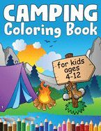 CAMPING COLORING BOOK: A KIDS CAMPING BOOK WITH CUTE ILLUSTRATIONS OF ...