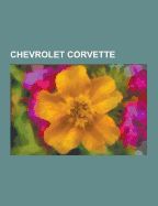 CHEVROLET CORVETTE: CHEVROLET CORVETTE C5 Z06, CORVETTE LEAF SPRING, CHEVROLET CORVETTE C6.R ...