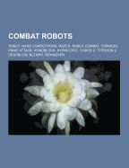 COMBAT ROBOTS: ROBOT WARS COMPETITORS, RAZER, ROBOT COMBAT, TORNADO ...