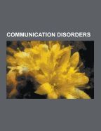 COMMUNICATION DISORDERS: HEARING IMPAIRMENT, APHASIA, AUTISM, GLOSSARY ...