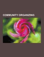 COMMUNITY ORGANIZING: MARTIN LUTHER KING, JR., AFRICAN-AMERICAN CIVIL ...