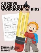 CURSIVE HANDWRITING WORKBOOK FOR KIDS: NUMBERS AND LETTERS LEARNING ...