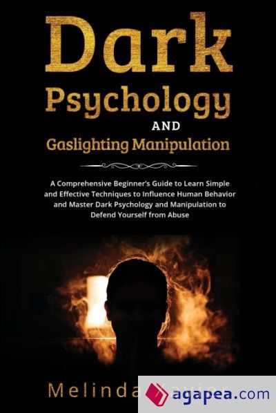 DARK PSYCHOLOGY AND GASLIGHTING MANIPULATION: A COMPREHENSIVE BEGINNER ...
