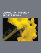 DEFUNCT PITTSBURGH SPORTS TEAMS: STEAGLES, ALLEGHENY ATHLETIC ...