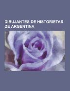 DIBUJANTES DE HISTORIETAS DE ARGENTINA: QUINO, DANTE QUINTERNO, HORACIO ...