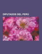DIPUTADOS DEL PERU: JULIO CESAR TELLO, MANUEL YRIGOYEN ARIAS, GUILLERMO ...