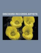 DISCHORD RECORDS ARTISTS: AUTOCLAVE (BAND), BEAUTY PILL, BEEFEATER ...